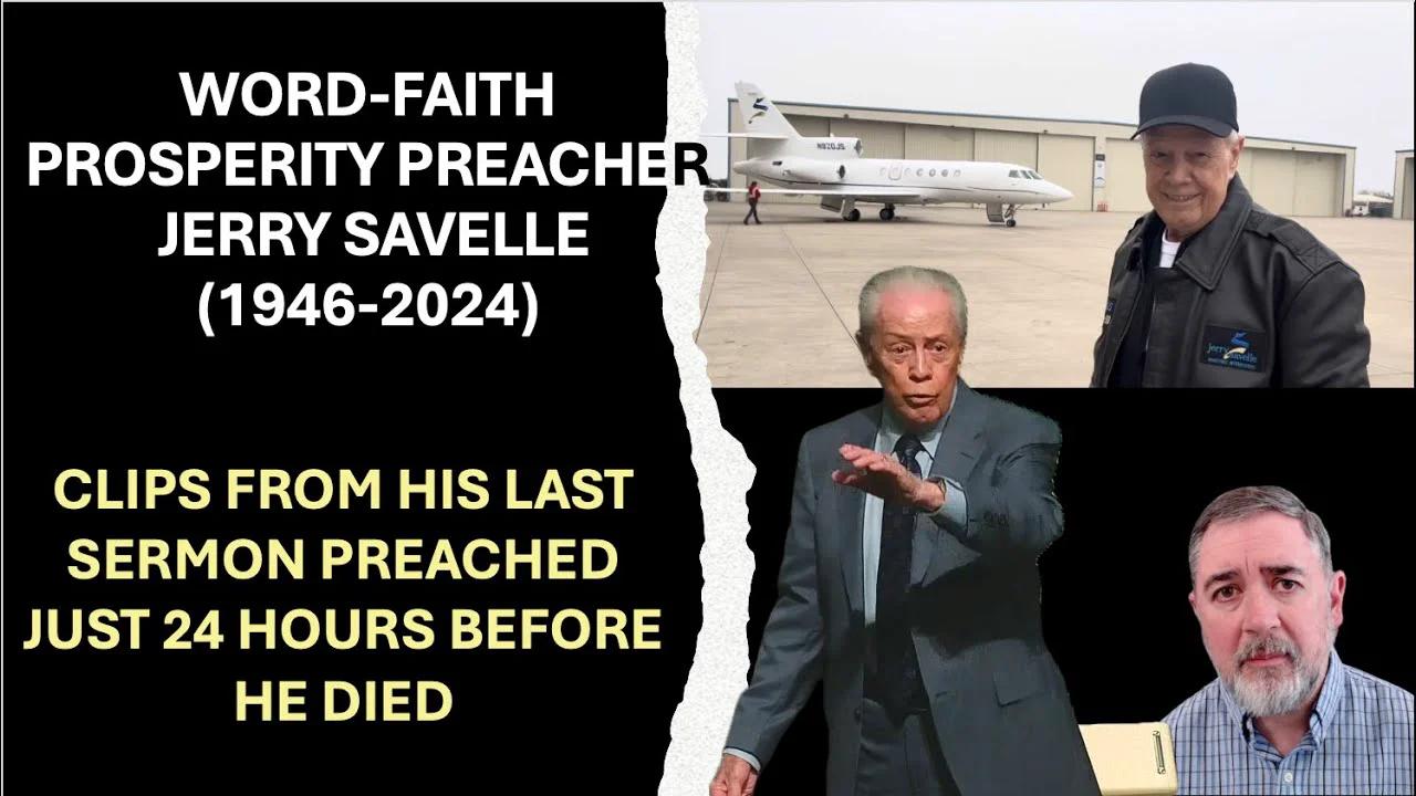 Word-Faith Preacher Jerry Savelle Dead: Clips From His Last Sermon ...