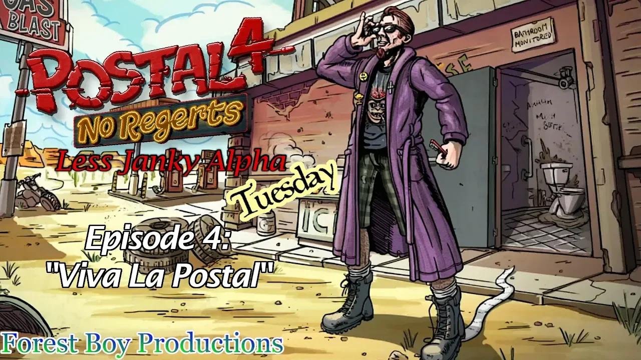 Let's Play Postal 4 #4 - Tuesday (Less Janky Alpha Gameplay)