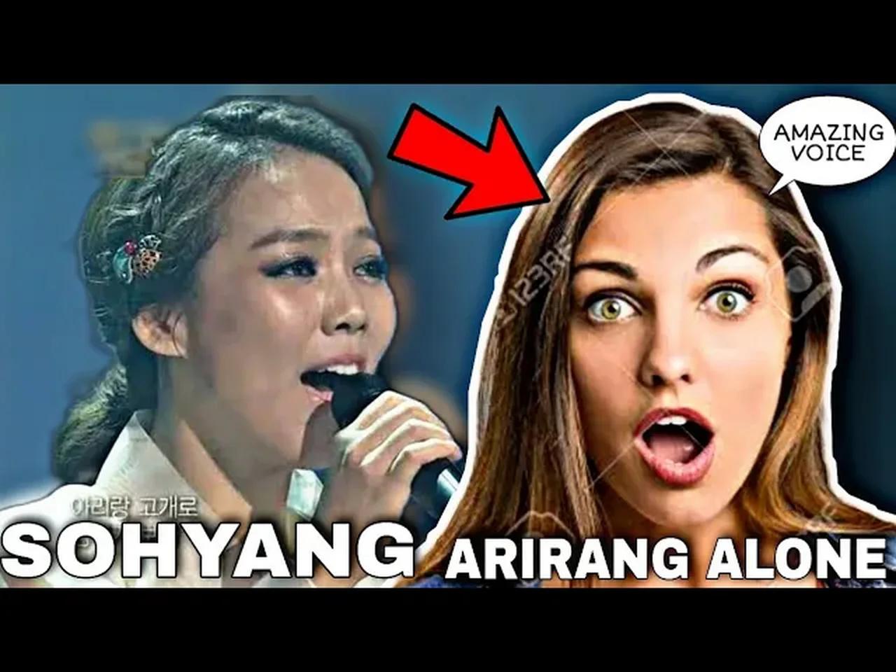 SOHYANG - ARIRANG ALONE || SHE IS THE BEST SINGER IN KOREA HER VOICE IS ...