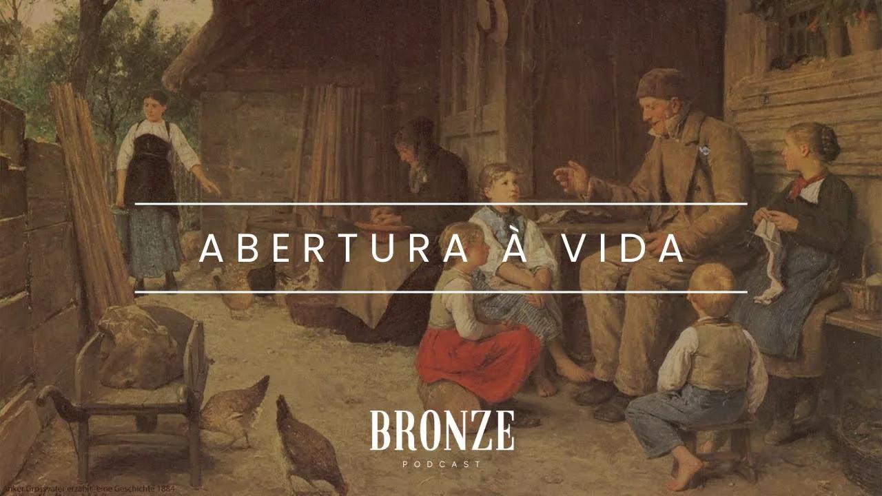 #67 - Abertura à Vida | Sara Bronze
