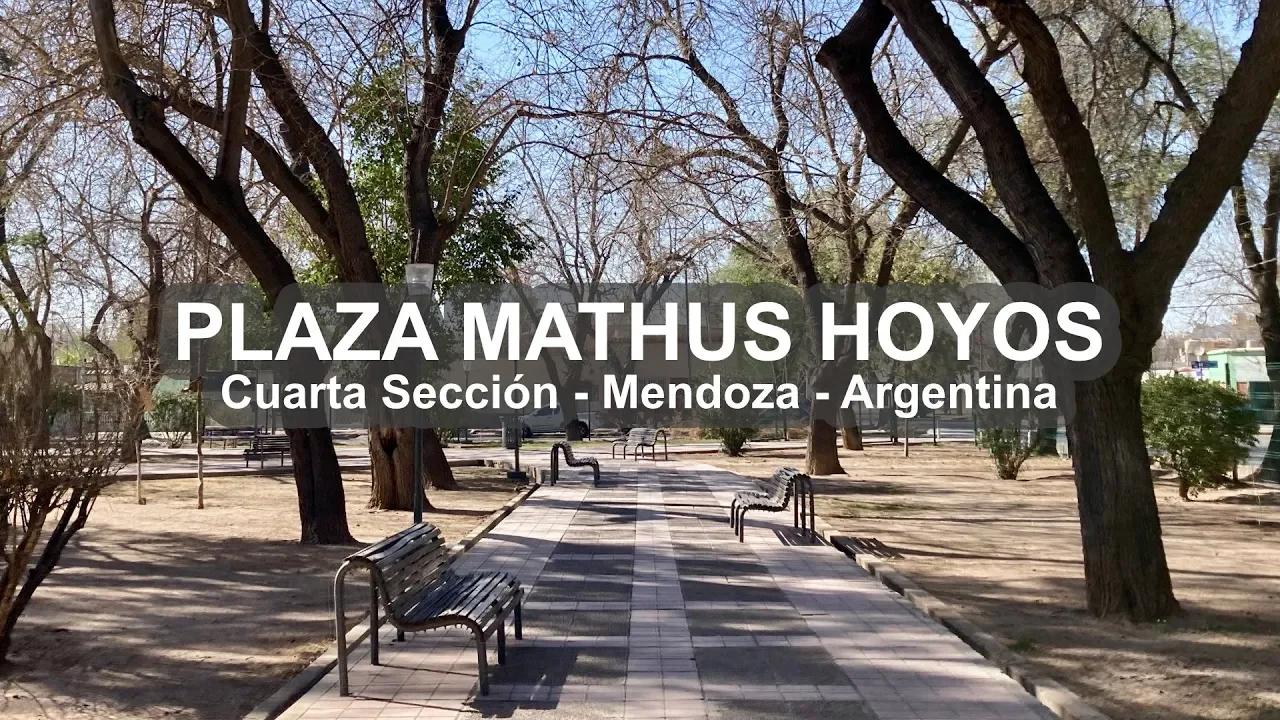 Recorrido por la Plaza Mathus Hoyos - Cuarta Sección - Mendoza, Argentina