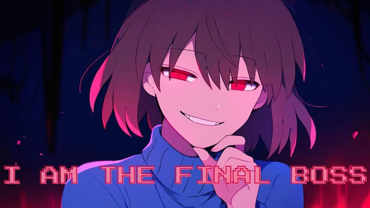 I AM THE FINAL BOSS (Undertale Genocide Song)