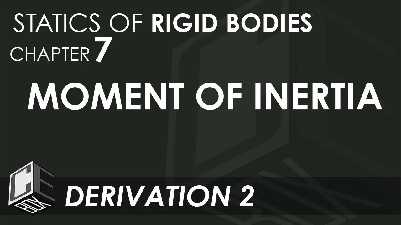 Statics of Rigid Bodies Chapter 7 Moment of Inertia Derivation 2 (PH)