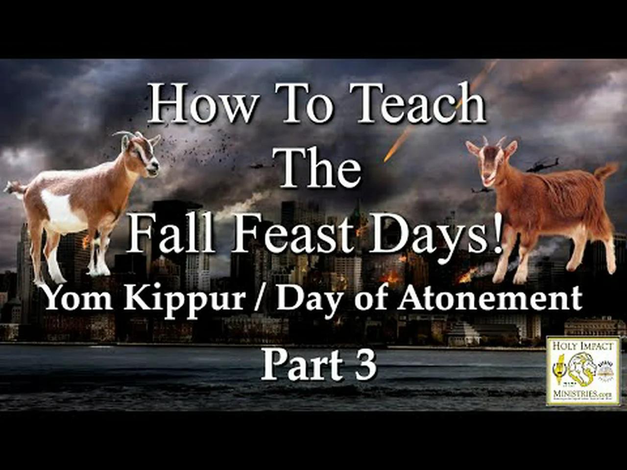 How To Teach The Fall Feast Days Part 3 Yom Kippur The Day of Atonement!
