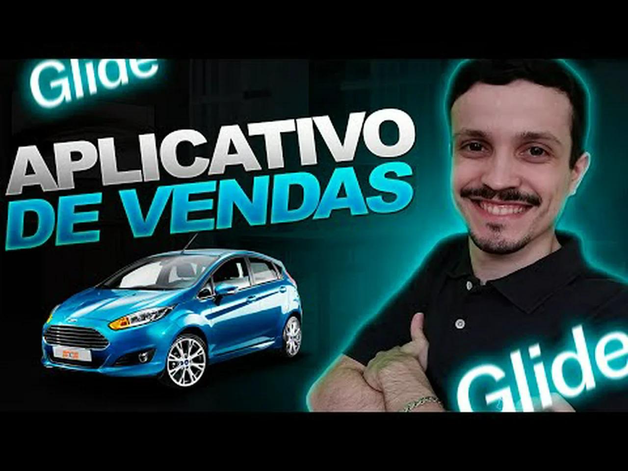 Como Criar Um Aplicativo de Vendas para Concessionária Gratuito Plataforma No-code Tutorial Glideapp