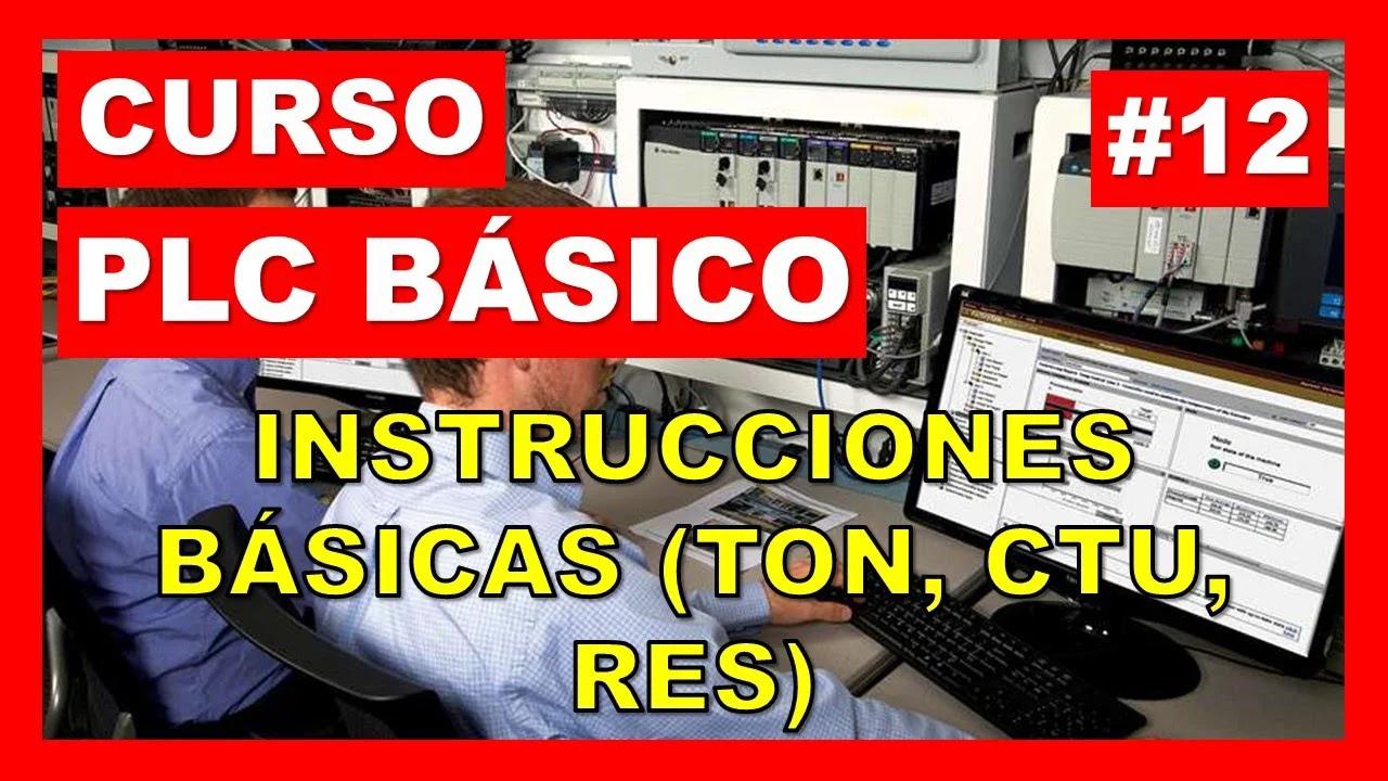 👨‍💻CURSO DE PLC BÁSICO - ALLEN BRADLEY [GRATIS] #12 👉Instrucciones Básicas (TON, CTU, RES)