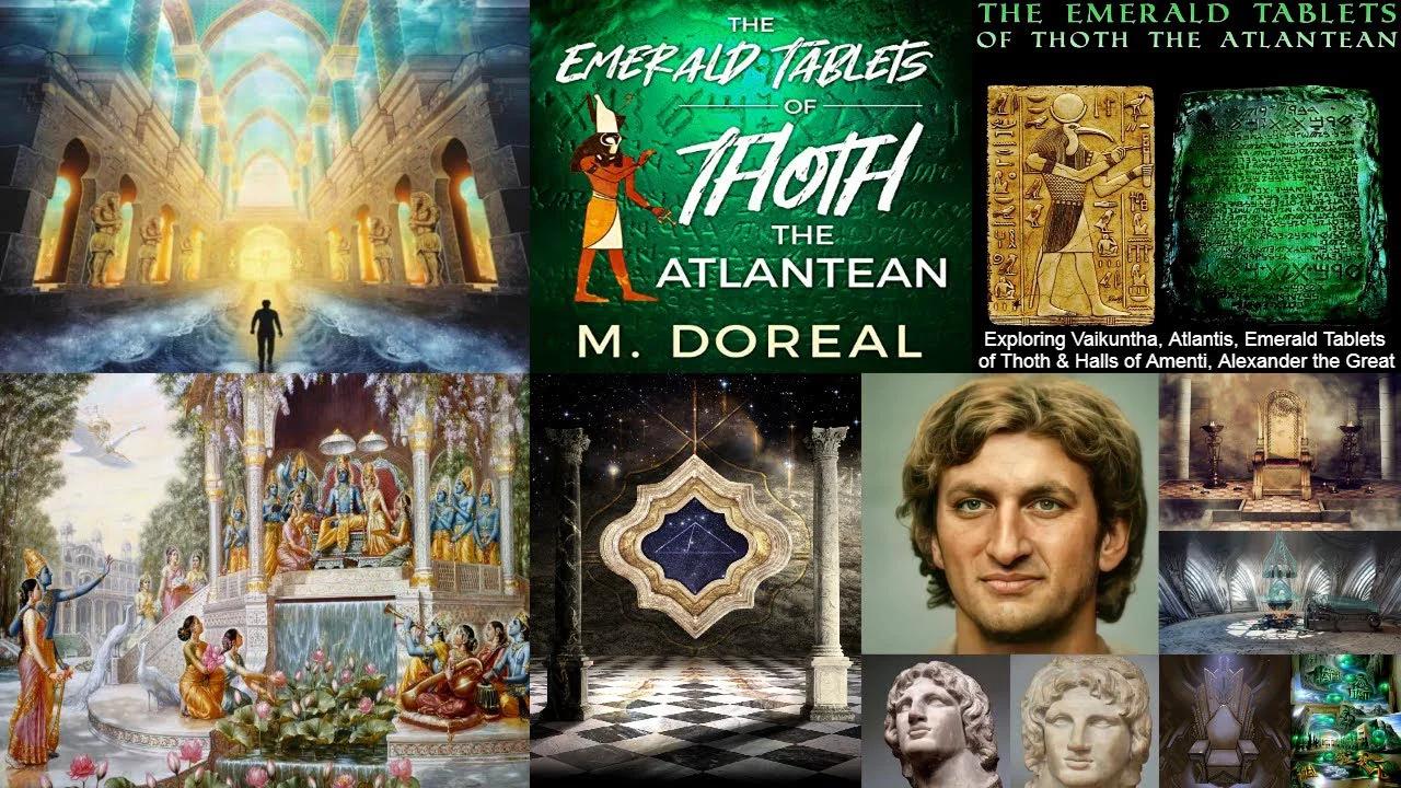 Exploring Vaikuntha, Atlantis, Emerald Tablets of Thoth & Halls of ...