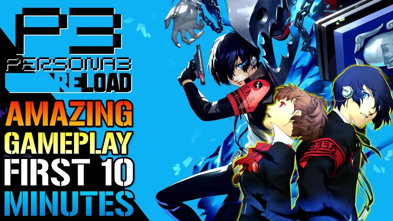 Persona 3 Reload: Amazing First Minutes Of Gameplay! Instant Classic JRPG