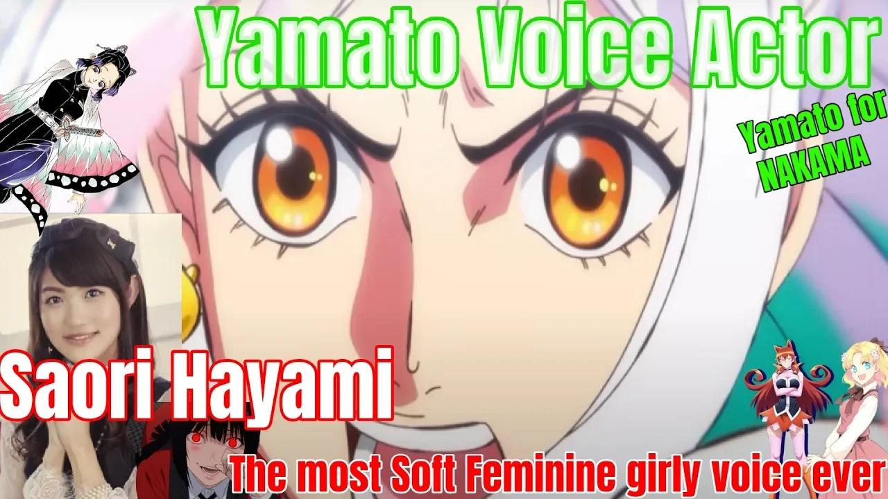 One Piece Yamato Voice Actor Saori Hayami The most Soft Feminine girly ...