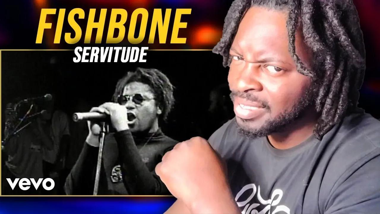 FIRST TIME HEARING FISHBONE - SERVITUDE | REACTION
