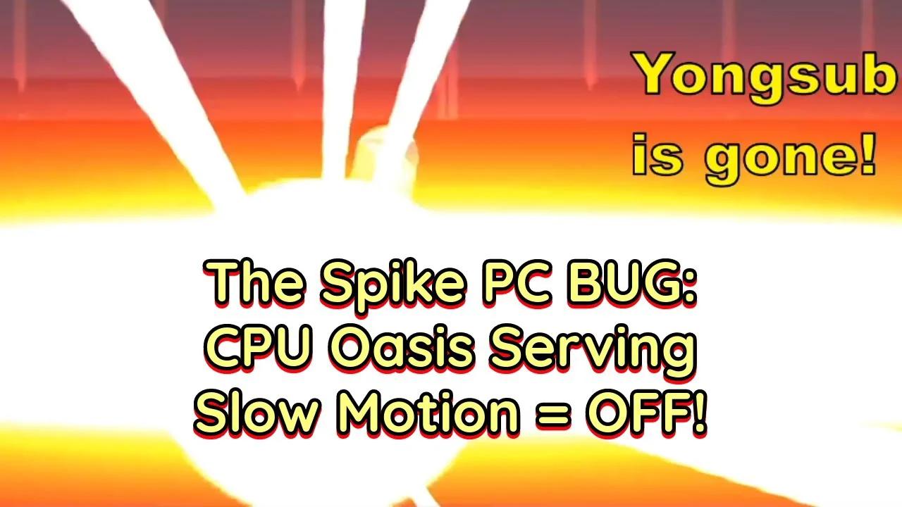 The Spike PC: Oasis Serving Bug (Slow Motion = Off) - Opponent Yongsub ...