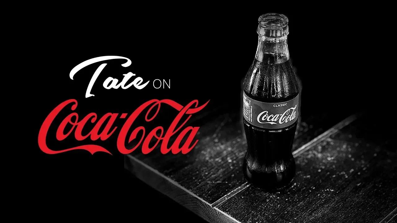 Tate on Coca Cola