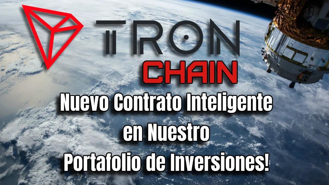 Tron Chain Contrato inteligente que se suma a nuestro protafolio ¿Que ...