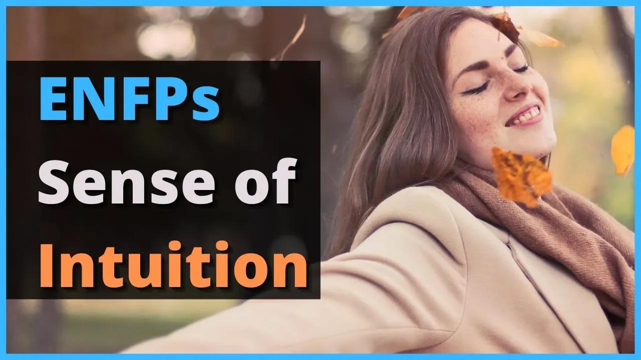 ENFP Intuition: Understanding the ENFPs Sense of Intuition