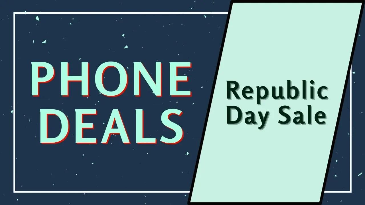 Best Smartphones Deals: Amazon & Flipkart in Republic Day Sale 2024