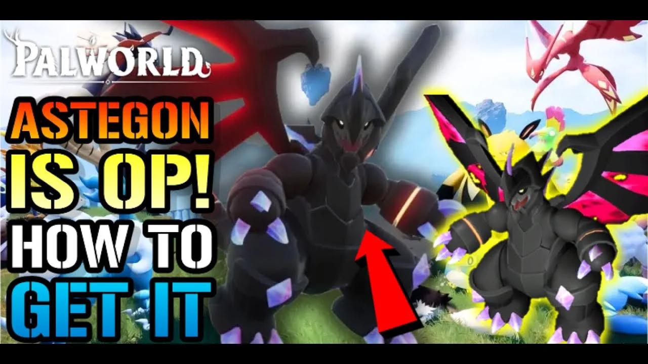 Palworld: How To Get "Astegon" Insanely Overpower Pal Today! EASY ...