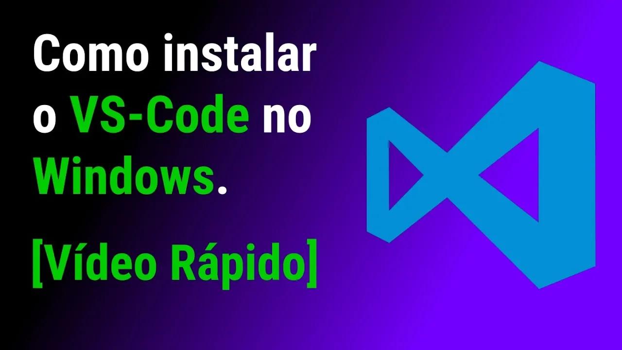 COMO INSTALAR O VS CODE NO WINDOWS [Rápido e Fácil]