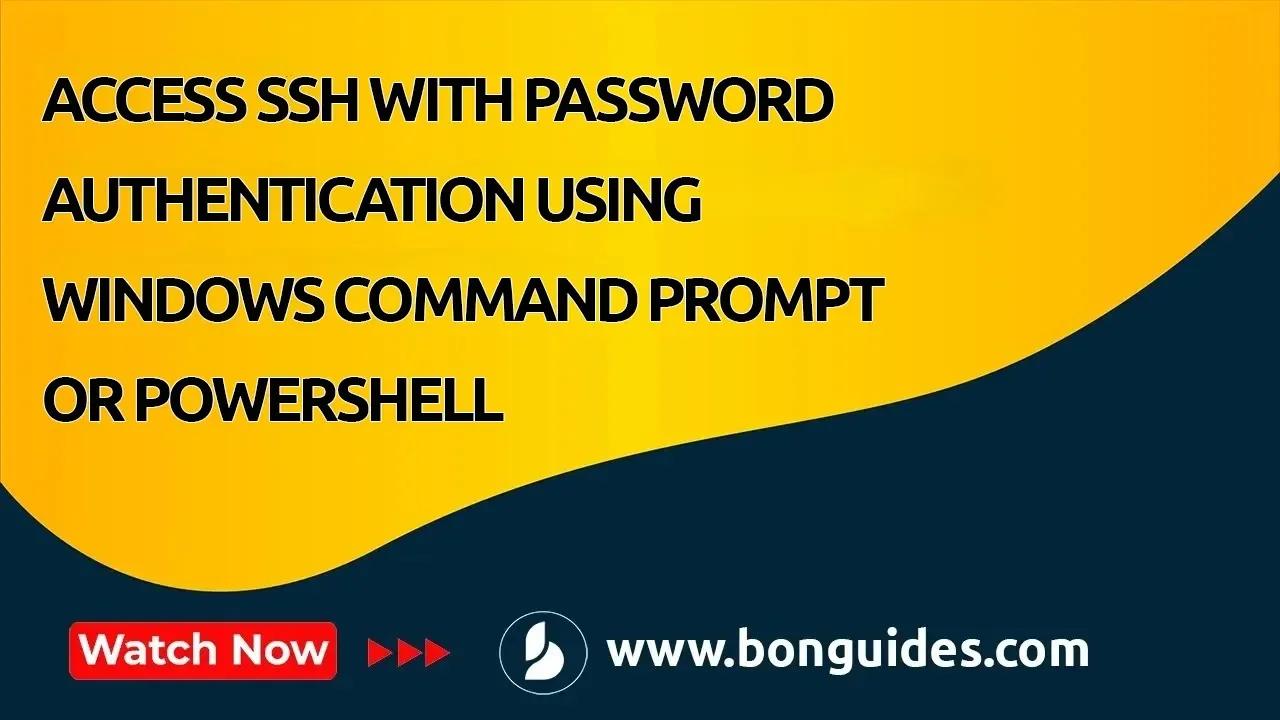 Access SSH with Password Authentication Using Windows Command Prompt or PowerShell