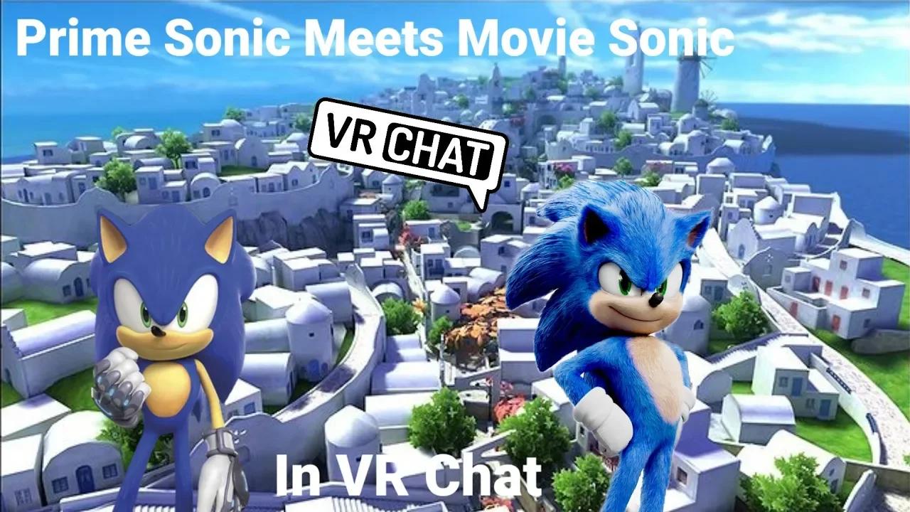 Prime Sonic Meets Movie Sonic In VRCHAT