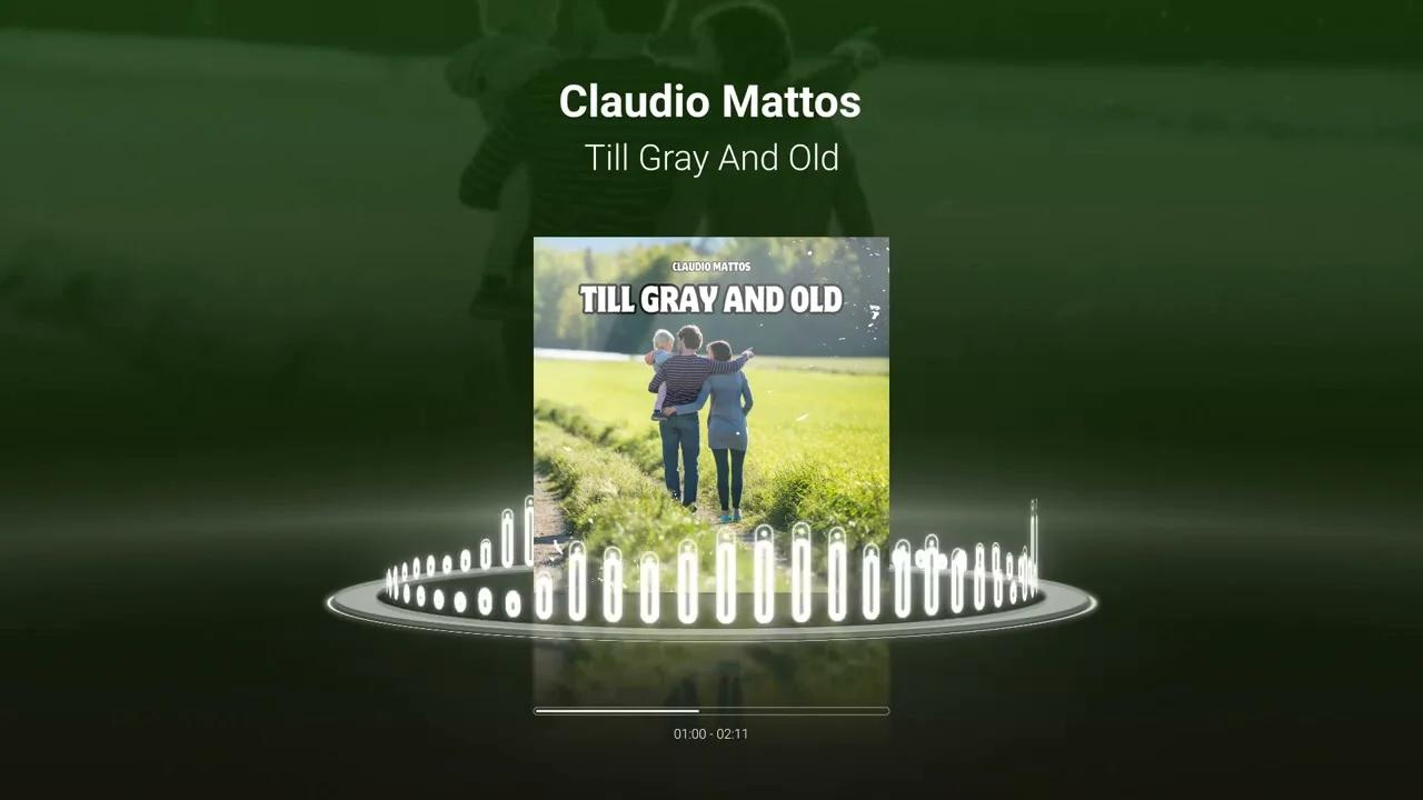 Claudio Mattos - Till Gray And Old #gospel #country #god #love #jesus # ...