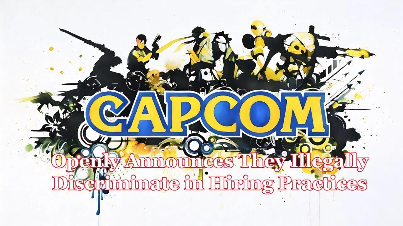 Capcom Announces They Illegally Discriminate in Hiring Practices