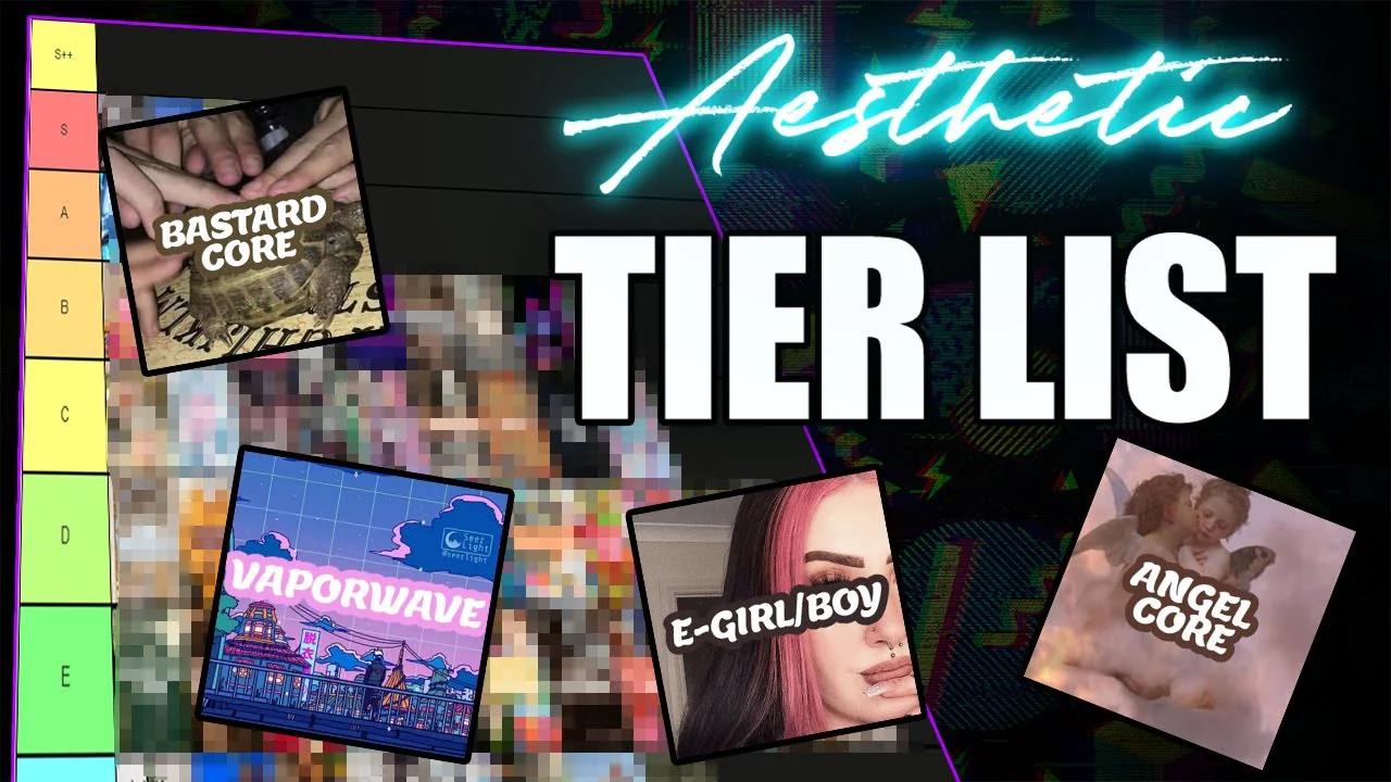 Aesthetics Tier List | NotAimingForTheTruck
