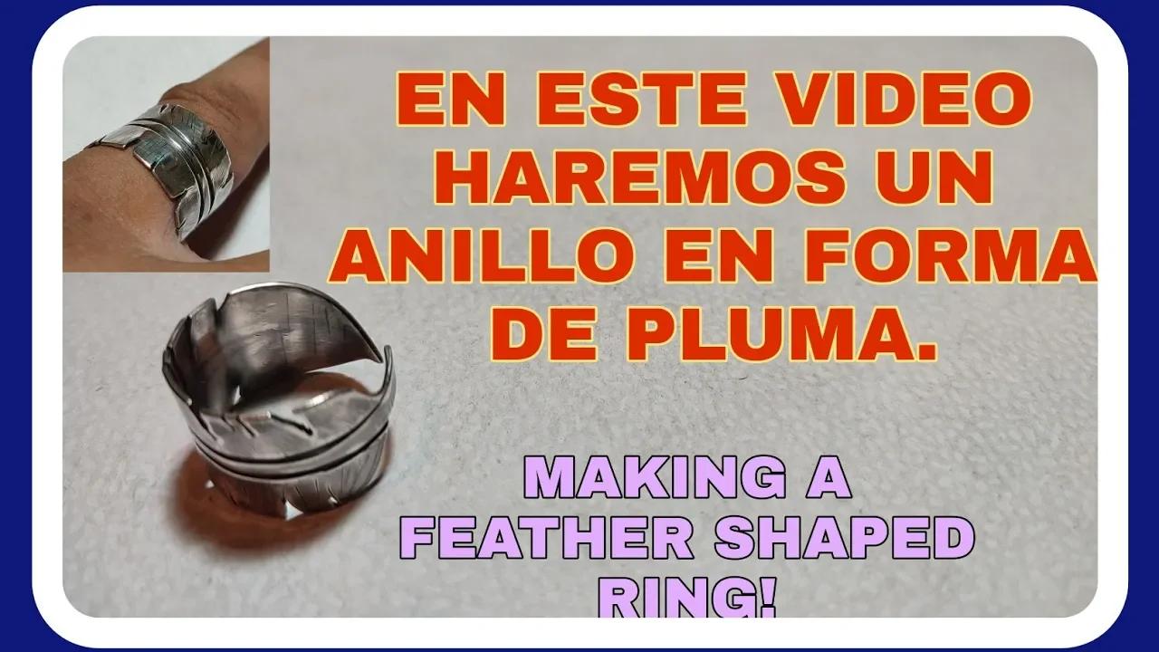 ANILLO DE PLUMA| FEATHER RING| COMO HACER UNA PLUMA DE METAL| MAKING A ...
