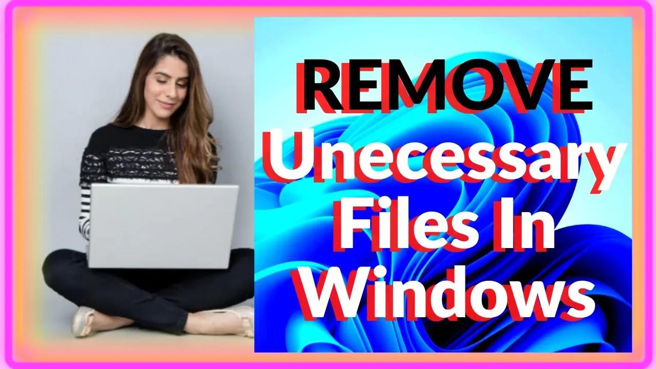 How To Remove Unnecessary Files With Windows Disk Cleanup