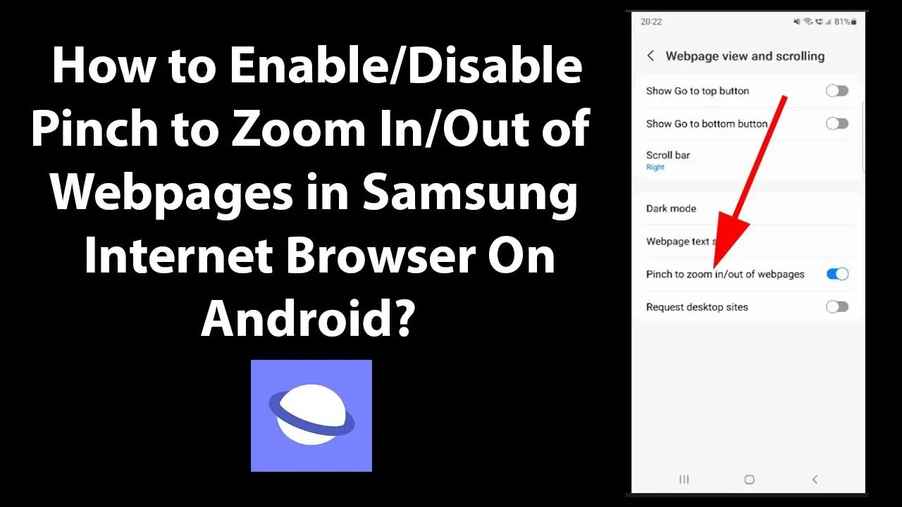 How to Enable/Disable Pinch to Zoom In/Out of Webpages in Samsung Internet Browser On Android?
