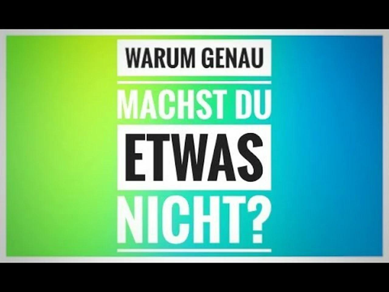 Warum genau machst Du etwas nicht?