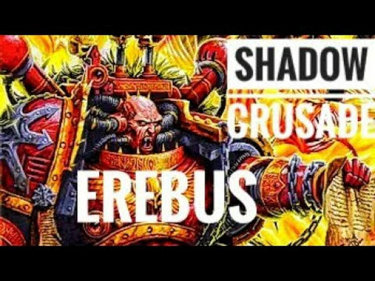 Horus Heresy: Legions: Shadow Crusade: Erebus
