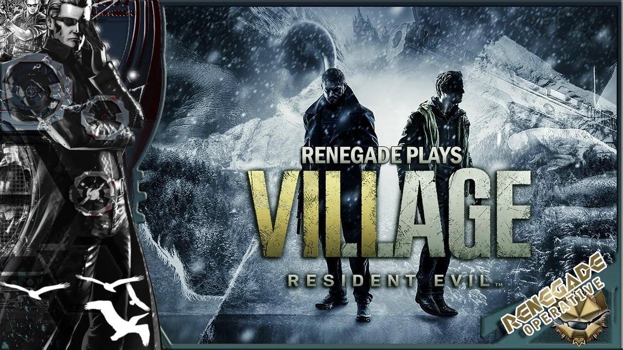Renegade Plays: Resident Evil Village | BLIND/Standard Difficulty | Part 8 (Livestream/FINAL)