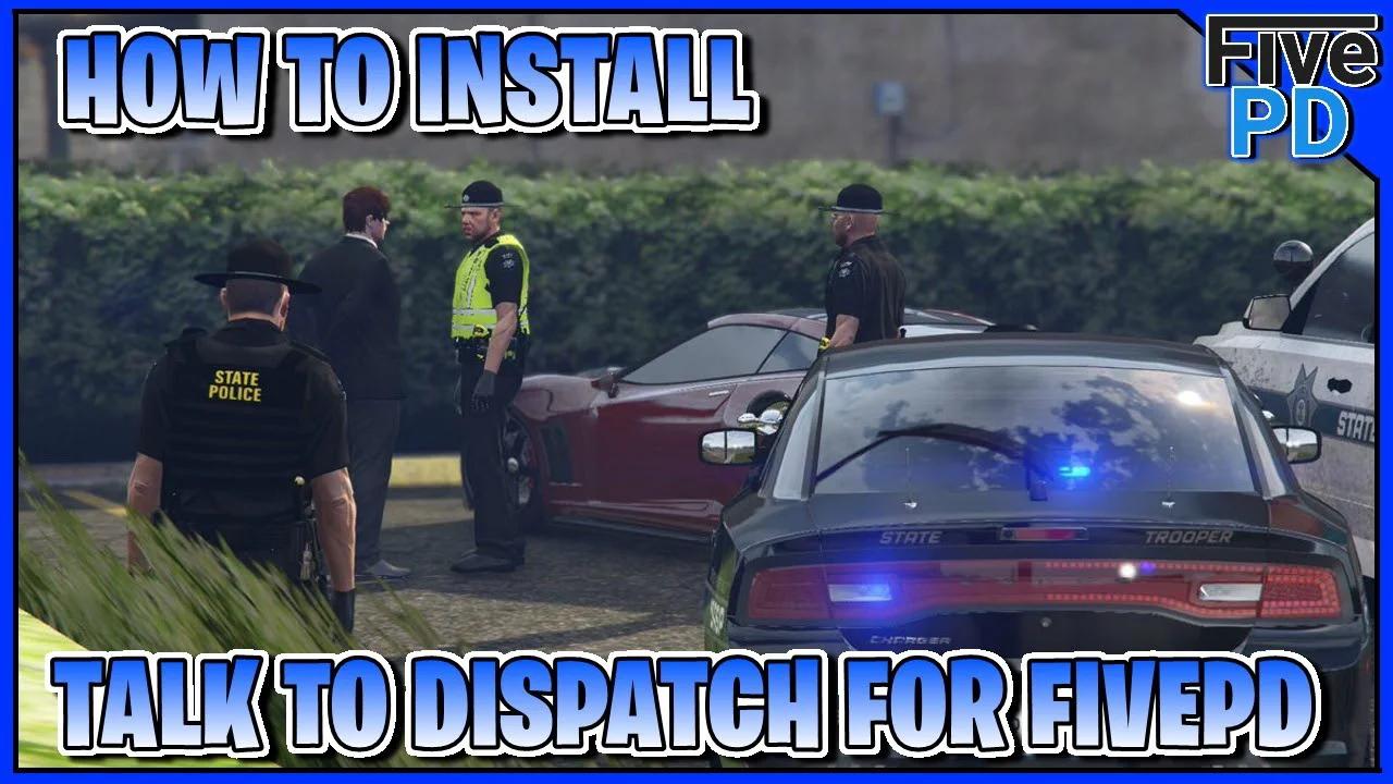 How To Install Talk To Dispatch for Five PD 2021