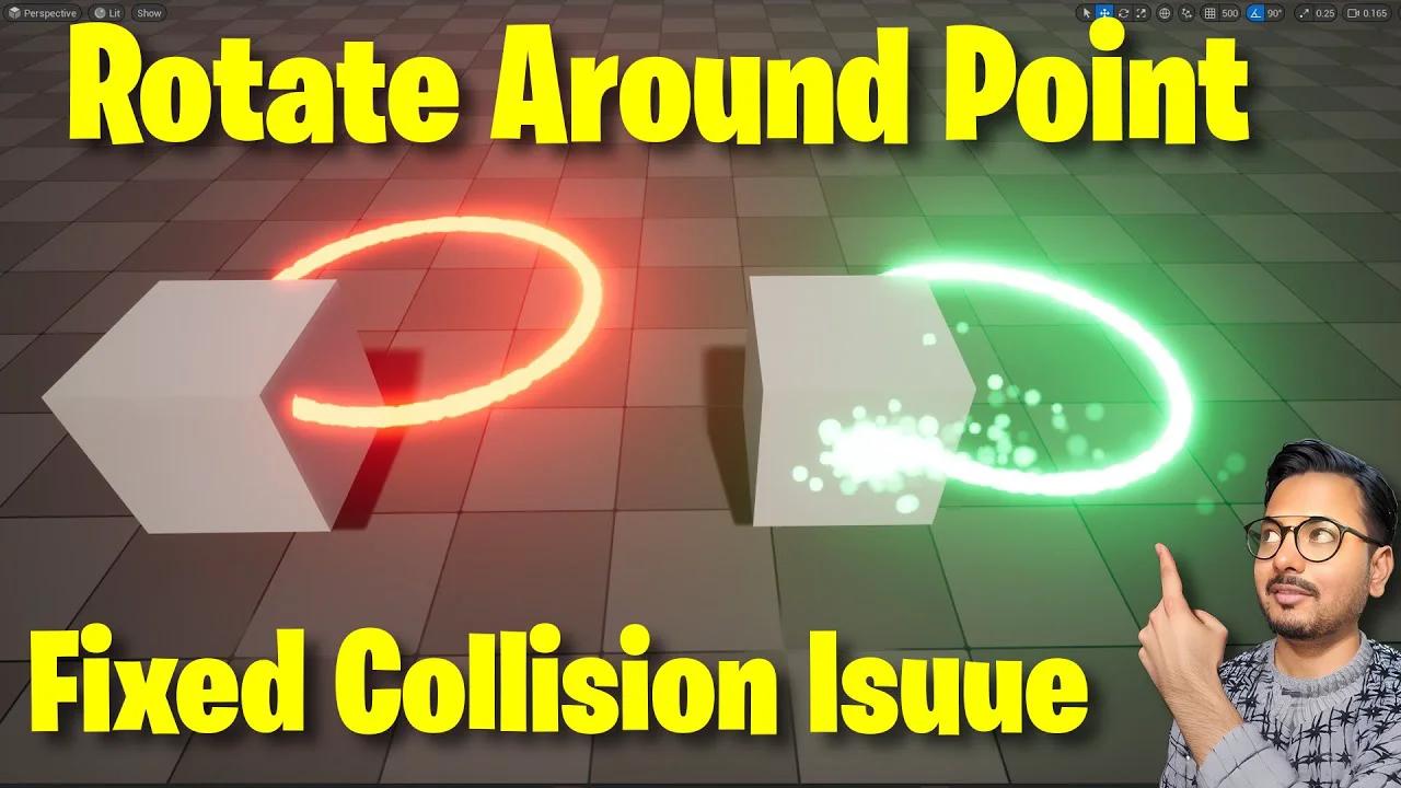 Fixed Collision Issue With Rotate Around Point In Unreal Engine 54