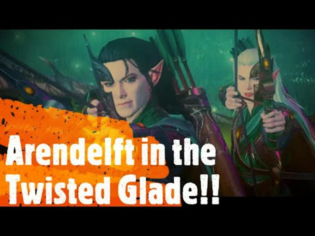 Total War Warhammer 2: The Twisted Glade Arendelft's First Fray! Part II