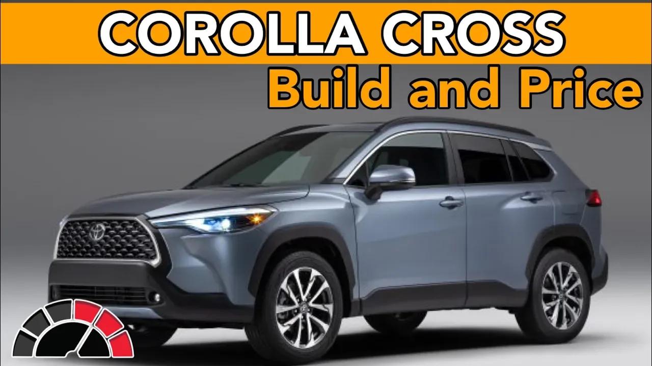 Crossovers cost this? - 2022 Toyota Corolla Cross - Build and Price
