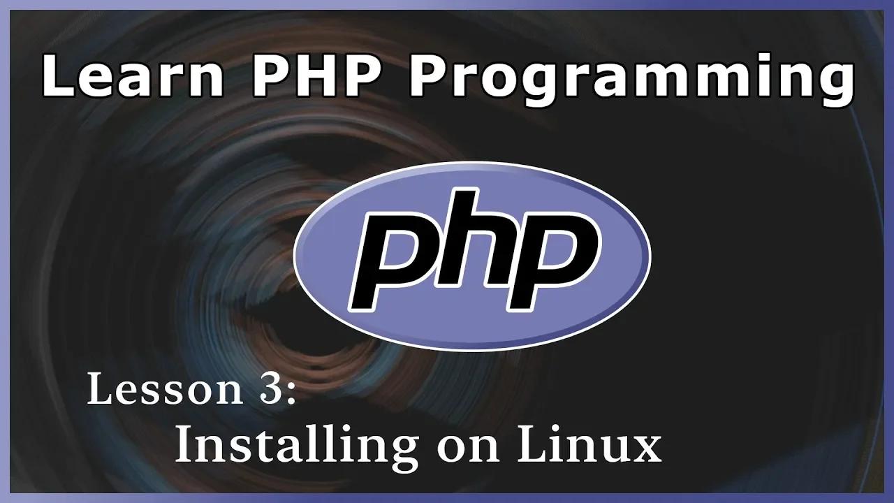 Installing PHP on Linux (Ubuntu / Arch) - PHP Tutorial (Part 3)
