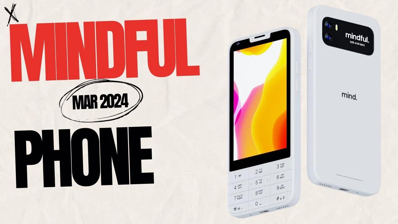 Mindful Phone March 2024 Update