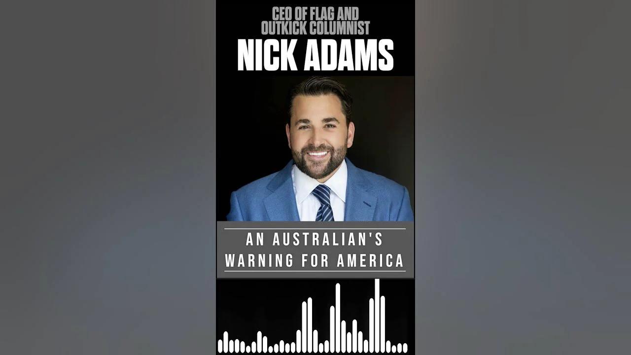 Alpha Male Nick Adams Warns America