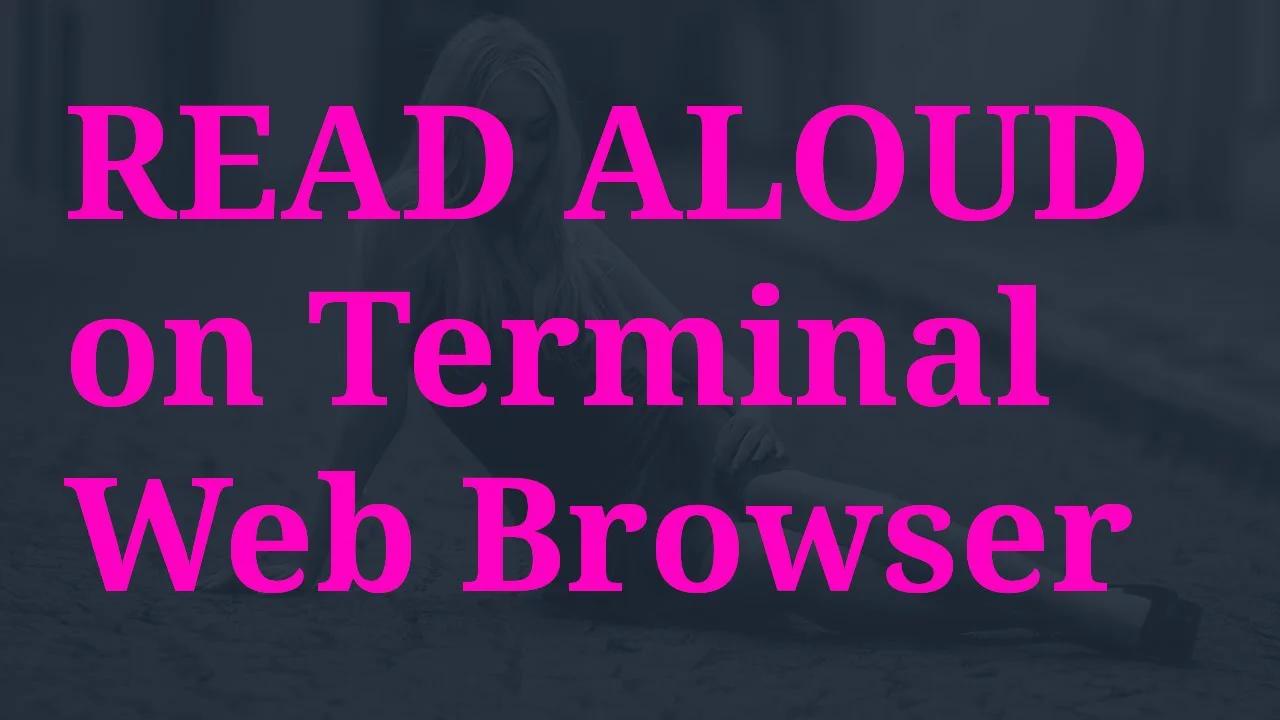 Read Aloud for W3M Terminal Web Browser - Linux TUI