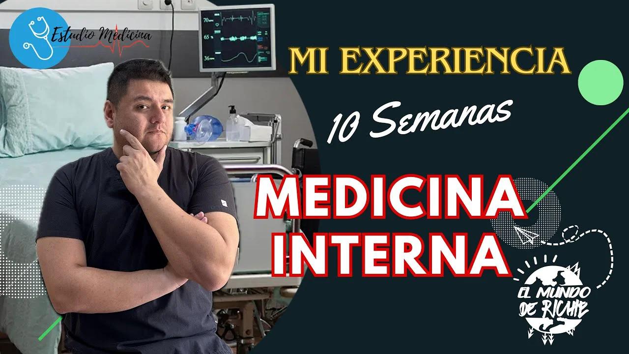 Medicina Interna Mi Experiencia || Bloque 2/5 Internado 2023
