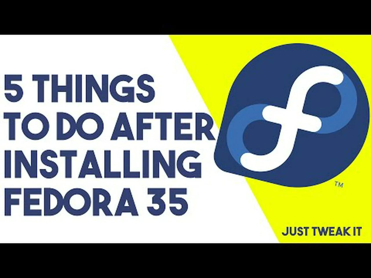 5 Things To Do After Installing Fedora
