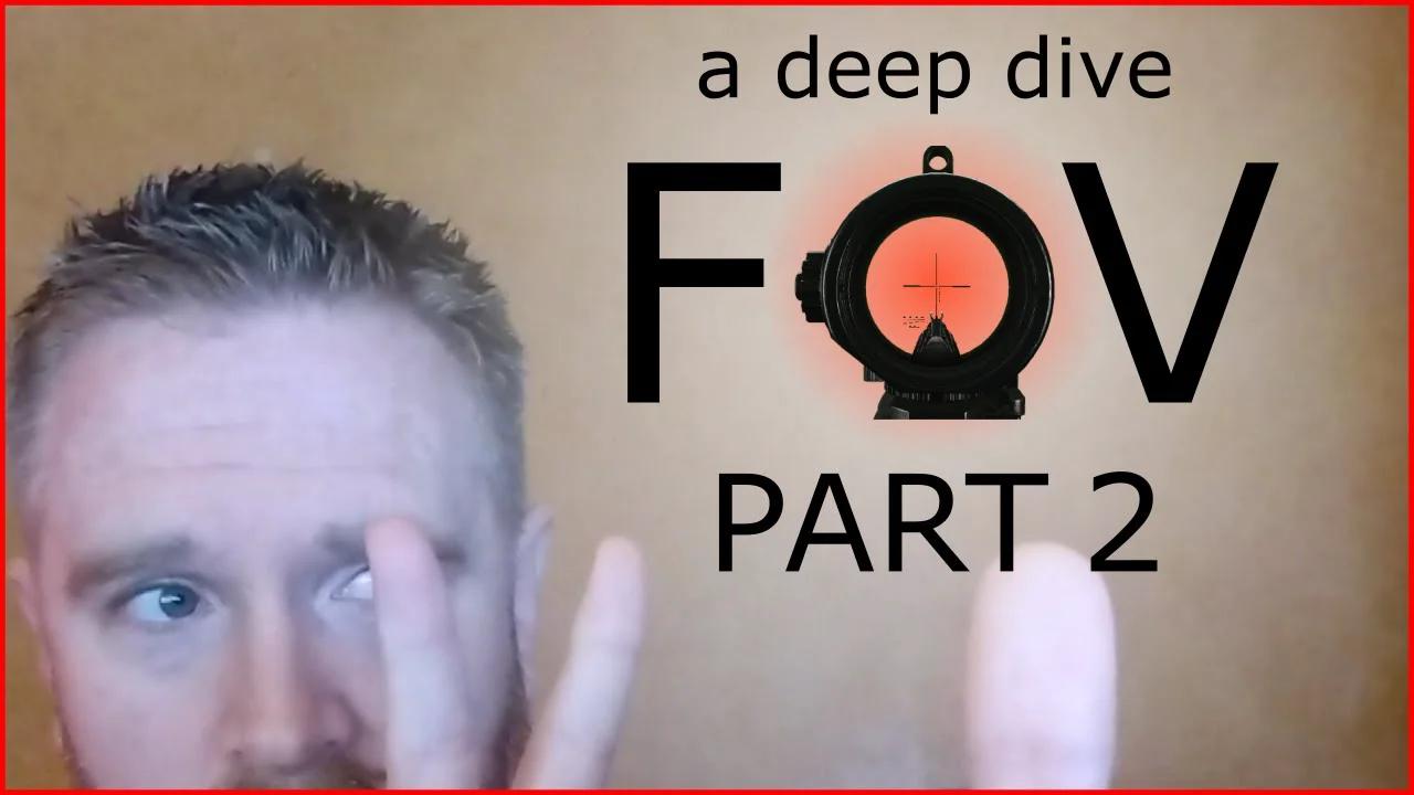 FOV - A Deep Dive - Part 2 - Escape From Tarkov (Field of View)