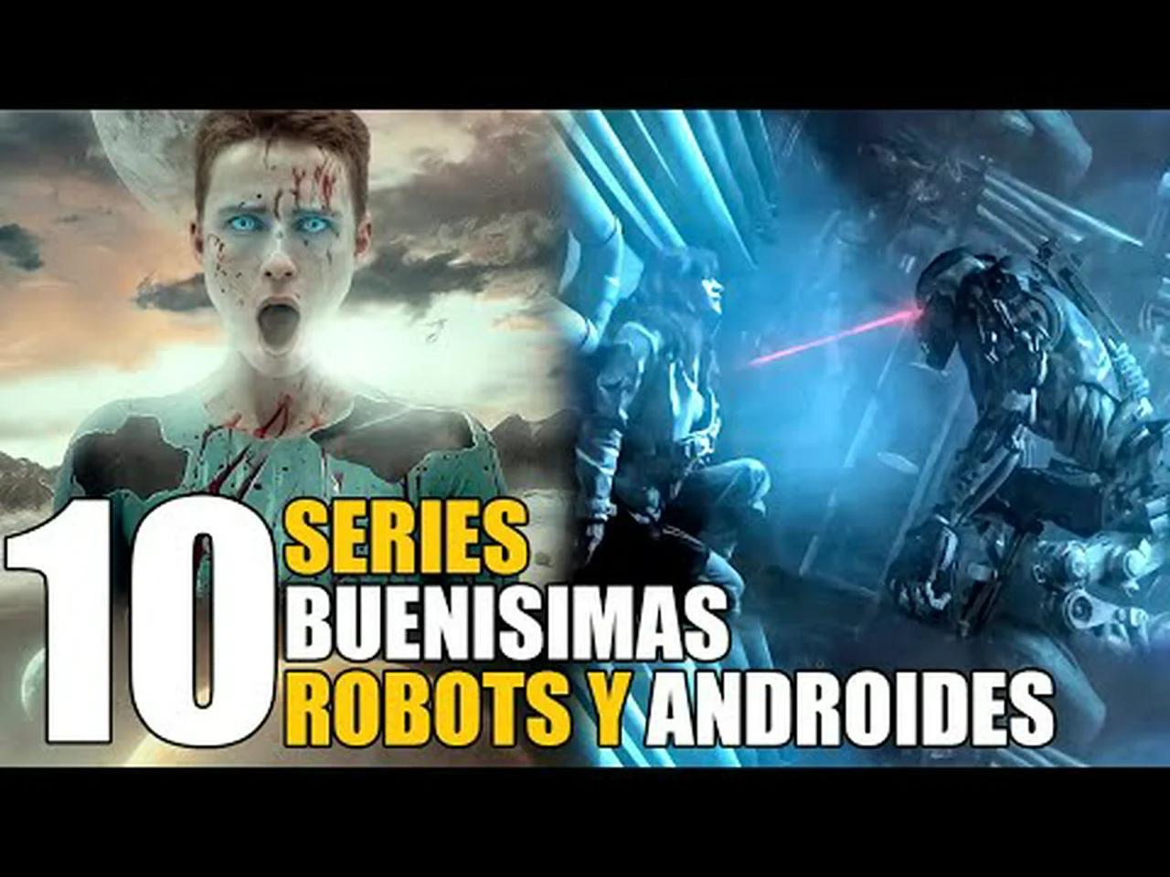 10 Mejores Series de Robots y Androides!