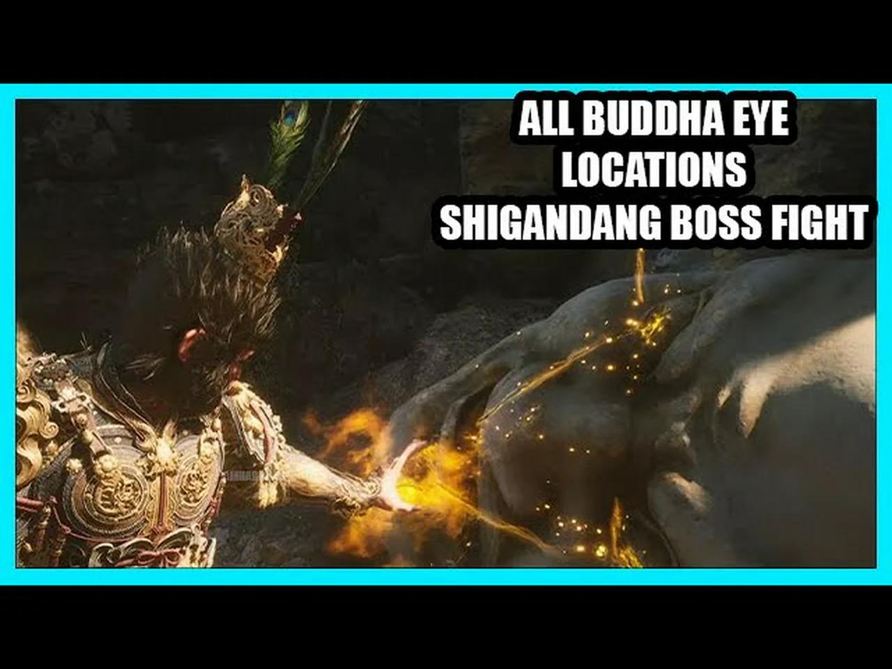 Black Myth Wukong All Buddha Eye Location Shigandang Boss Fight