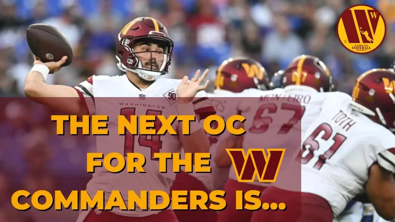 Washington Commanders Next OC Hire May Not Be Very Exciting!
