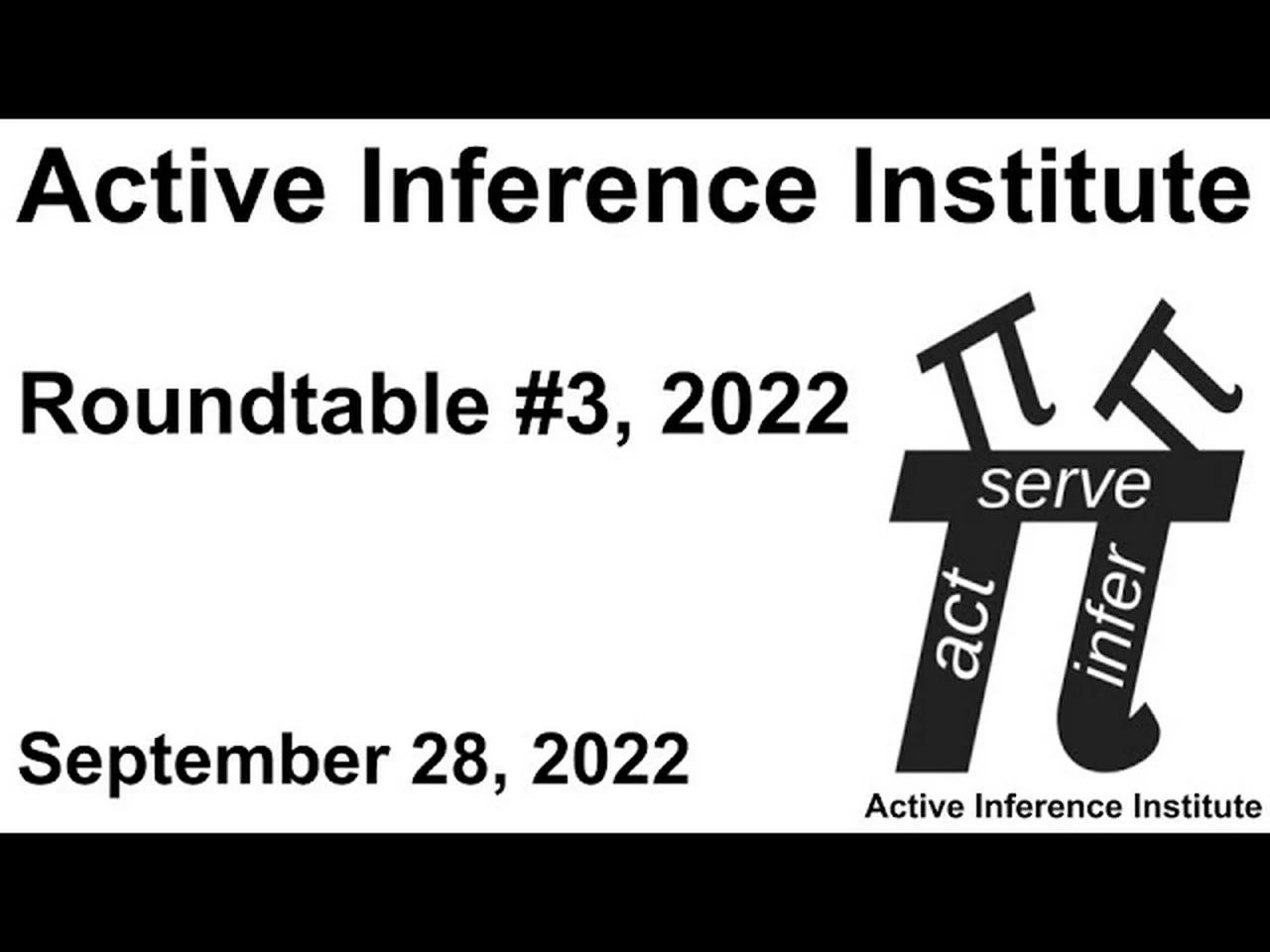 Active Inference Institute ~ 2022 Quarterly Roundtable #3