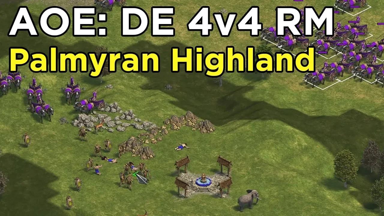 Age of Empires: Definitive Edition - 4v4 RM Palmyran Highland- eartahhj ...