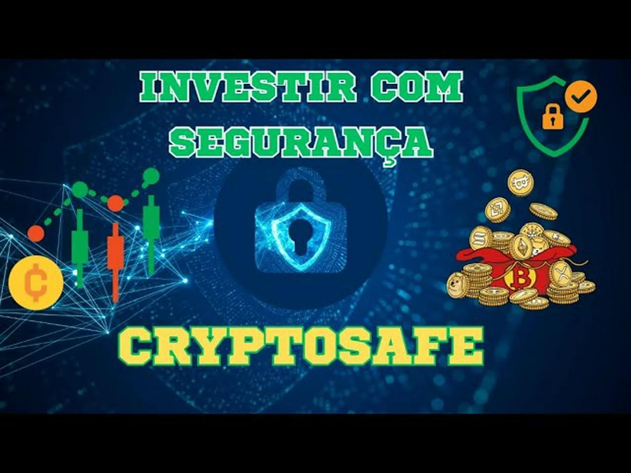 CRYPTOSAFE INVESTIR EM CRIPTO COM SEGURANÇA