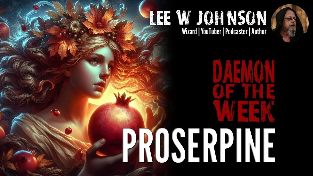 Proserpine || Daemon fo the Week